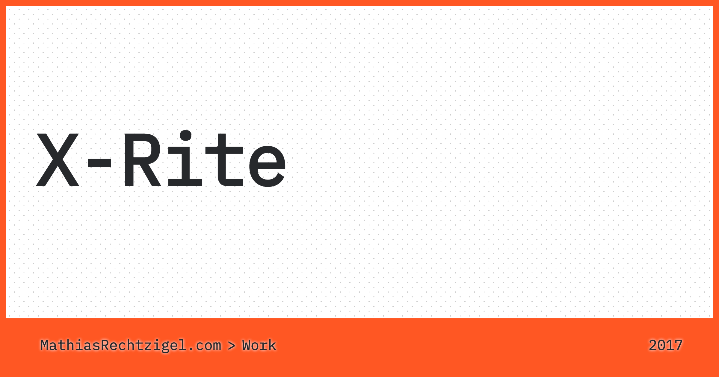 X-Rite | Mathias Rechtzigel X-Rite | Mathias Rechtzigel